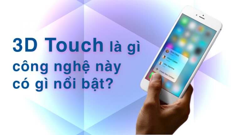 3D Touch là gì? Cách Sử Dụng 3D Touch trên iPhone – Ben Computer