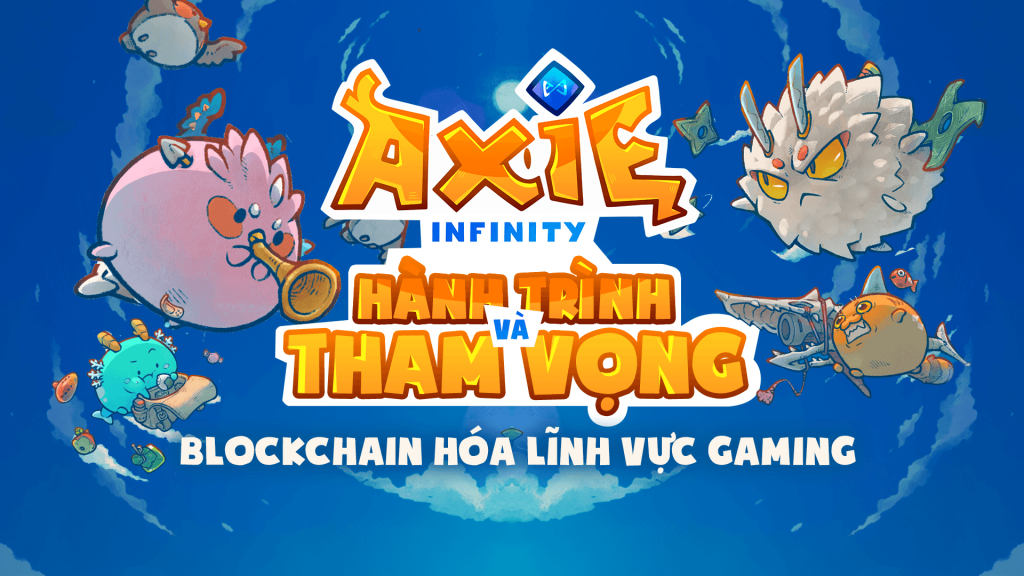 Axie Infinity là gì? Axie Infinity Thực Sự Kiếm Được Tiền? – Ben Computer