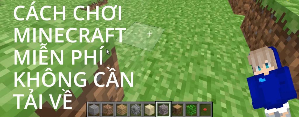 Cách Chơi Minecraft Miễn Phí Trên Web Cực Đơn Giản – Ben Computer